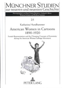 American Women in Cartoons 1890-1920: Female Representation and the ...